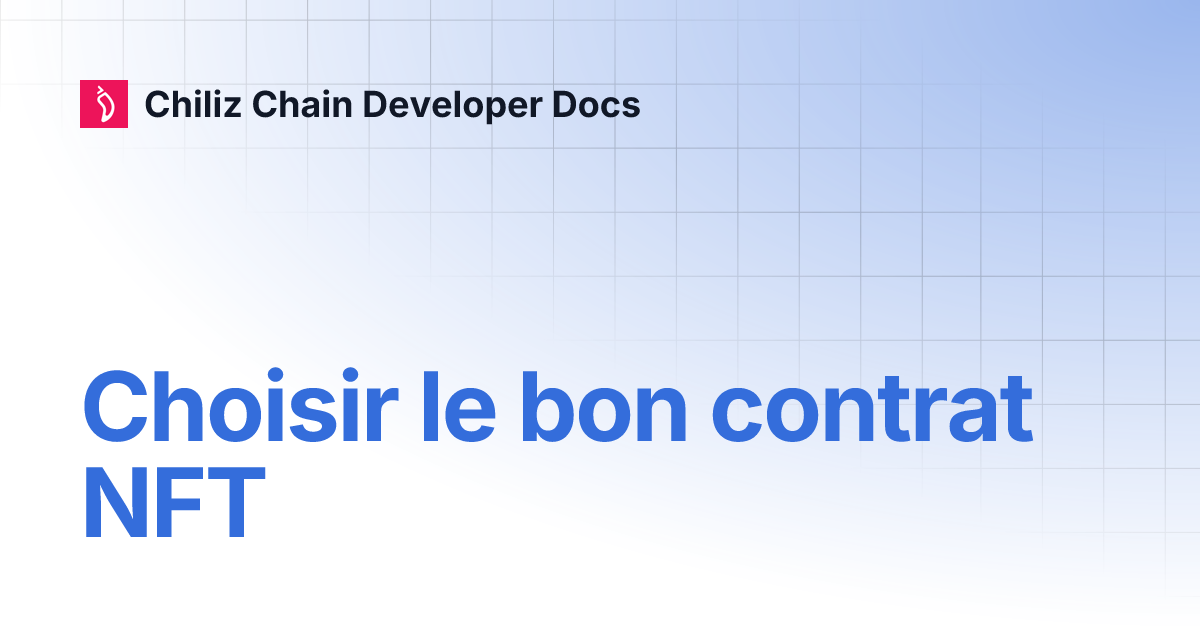 Choisir le bon contrat NFT | French (AI-translated) | Chiliz Chain ...
