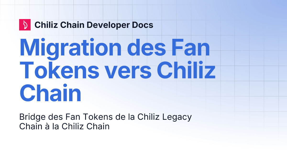 Migration des Fan Tokens vers Chiliz Chain | Chiliz Chain Developer Docs