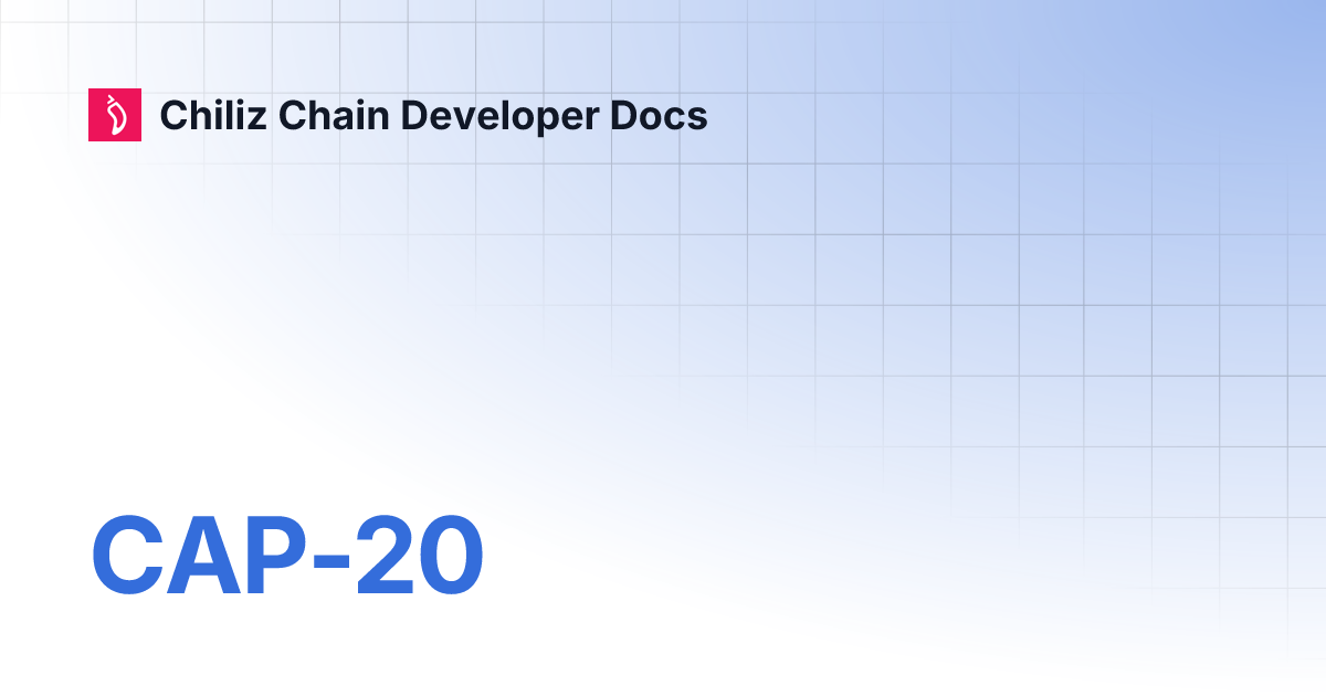 CAP-20 | Chiliz Chain Developer Docs