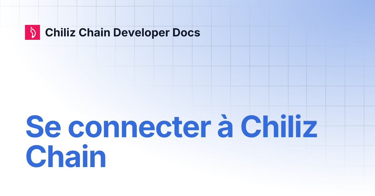Se connecter à Chiliz Chain | Chiliz Chain Developer Docs