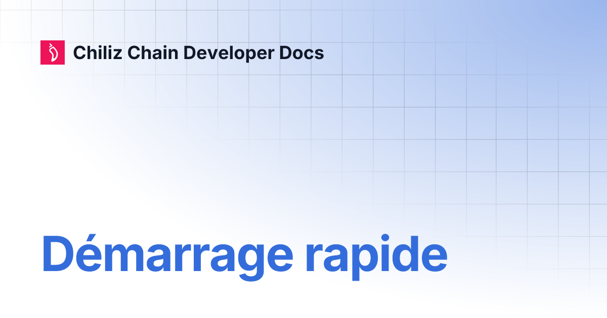 Démarrage rapide | Chiliz Chain Developer Docs