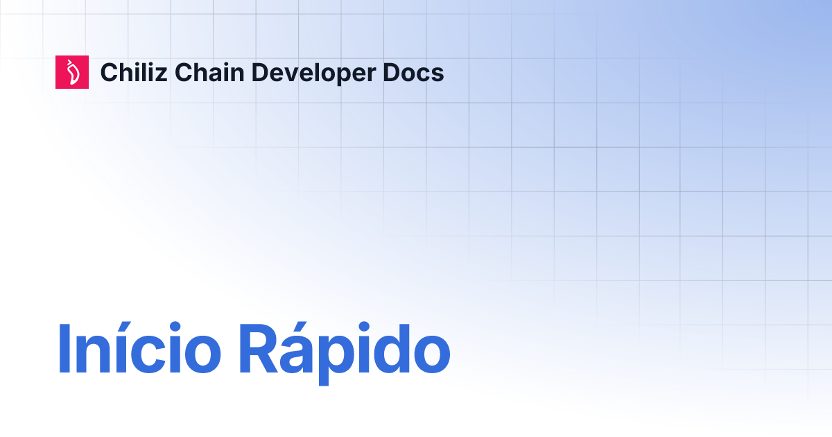 Início Rápido | Chiliz Chain Developer Docs