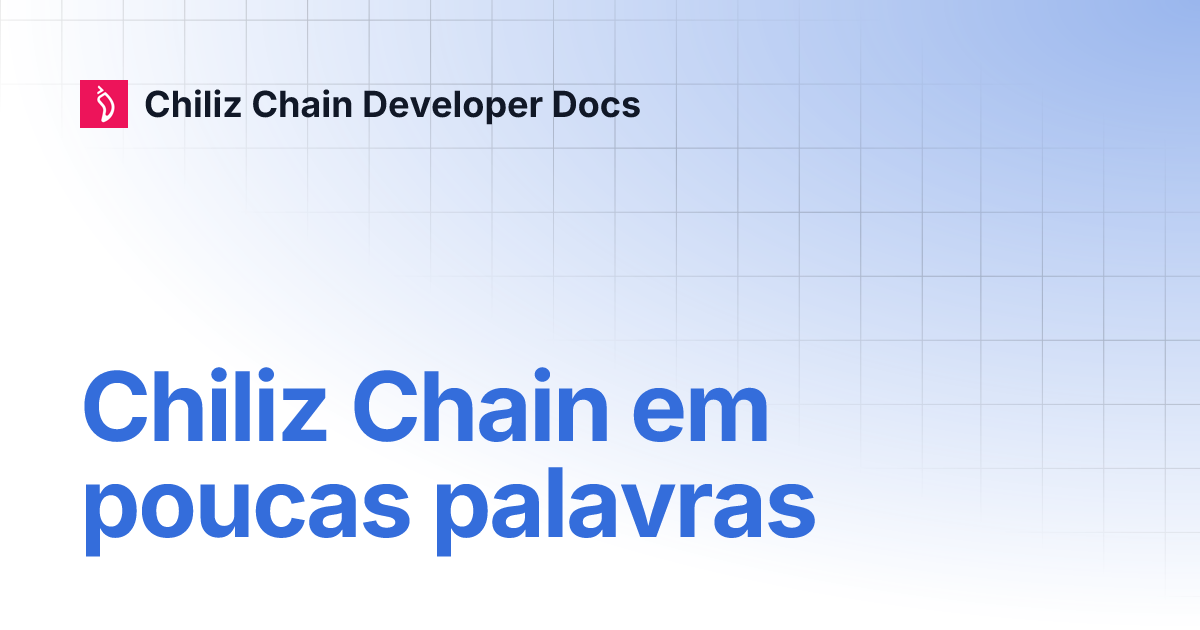 Chiliz Chain em poucas palavras | Chiliz Chain Developer Docs