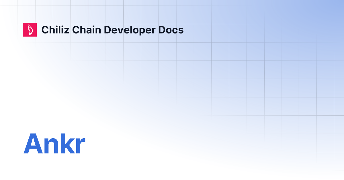 Ankr | Chiliz Chain Developer Docs
