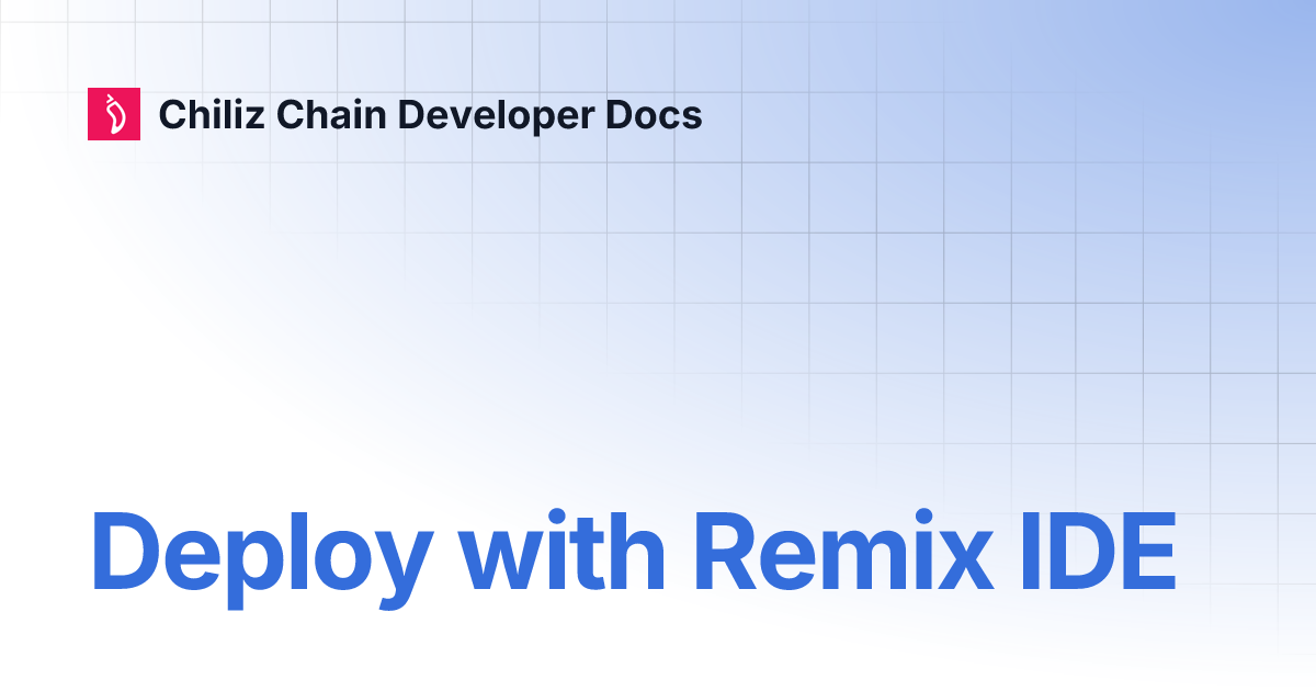 Deploy with Remix IDE | Chiliz Chain Developer Docs