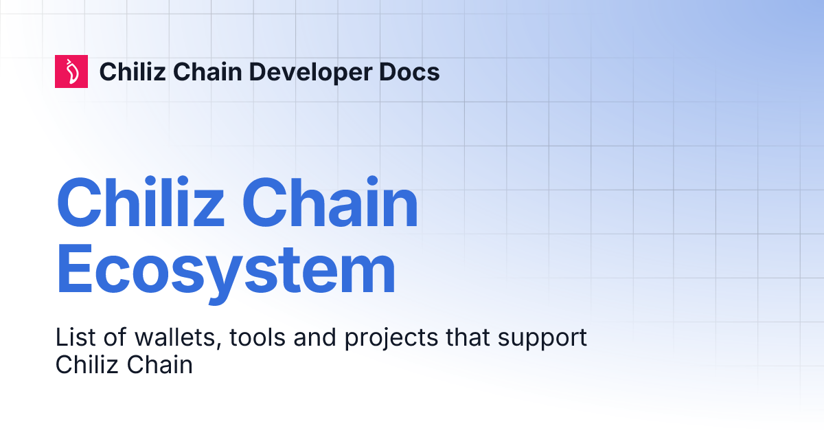 Chiliz Chain Ecosystem | Chiliz Chain Developer Docs